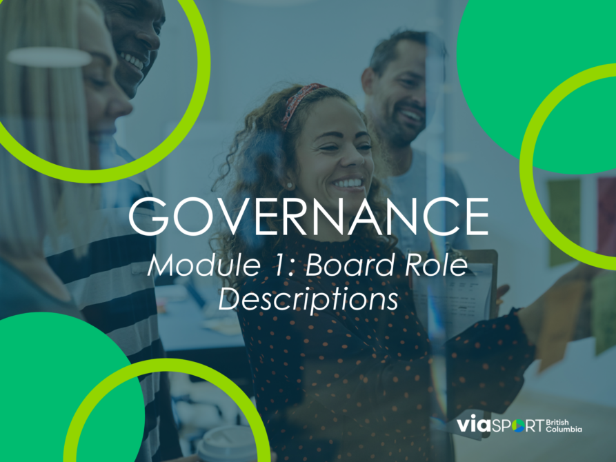 Governance Toolkit: Module 1 - Board Role Descriptions | viaSport Governance Toolkit: Module 1 - Board Role Descriptions | viaSport
