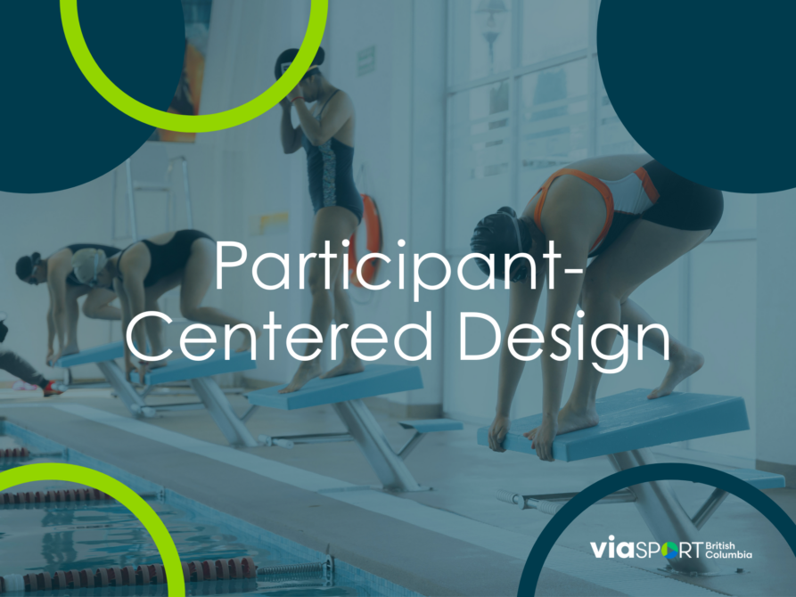 Participant-Centered Design in Sports | viaSport
